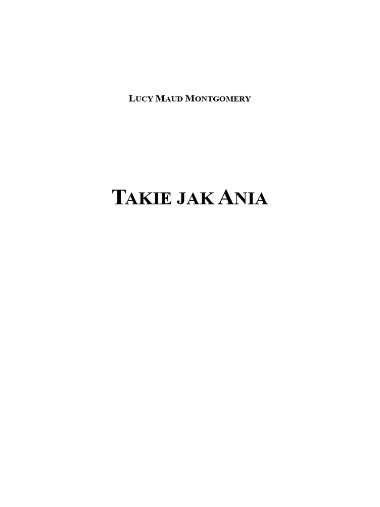 Lucy Maud Montgomery - Takie Jak Ania (PL) | PDF