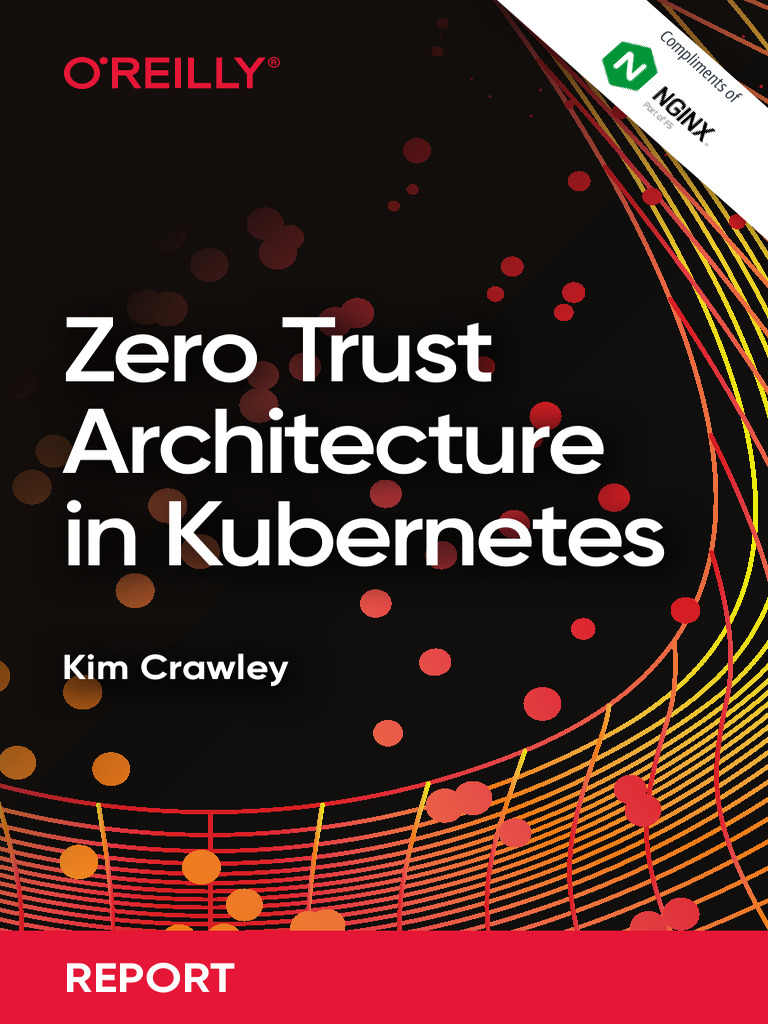 Zero-Trust-Architecture-in-Kubernetes-NGINX | PDF Zero-Trust-Architecture-in-Kubernetes-NGINX | PDF