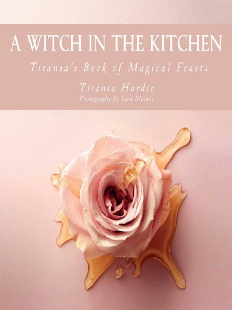 A Witch in The Kitchen - Titania Hardie | PDF