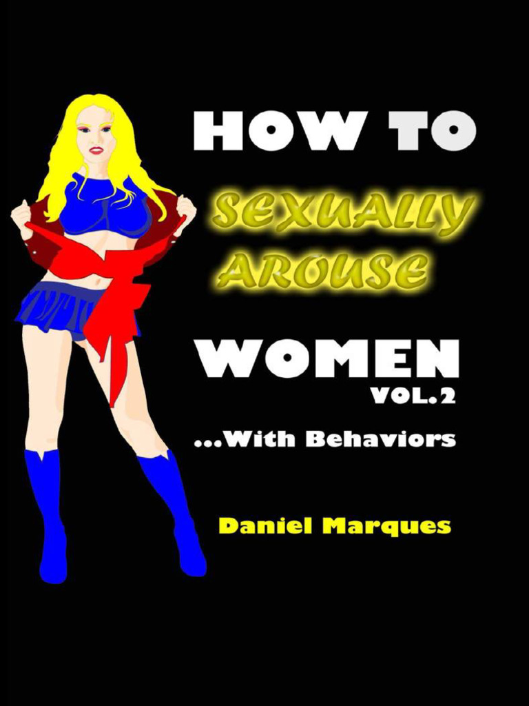 How To Sexually Arouse Women With Behaviors (Daniel Marques) (Z-Library) | PDF