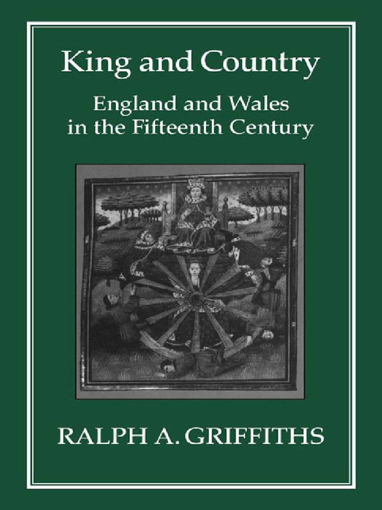 Ralph A. Griffiths - King and Country - England and Wales in The ...