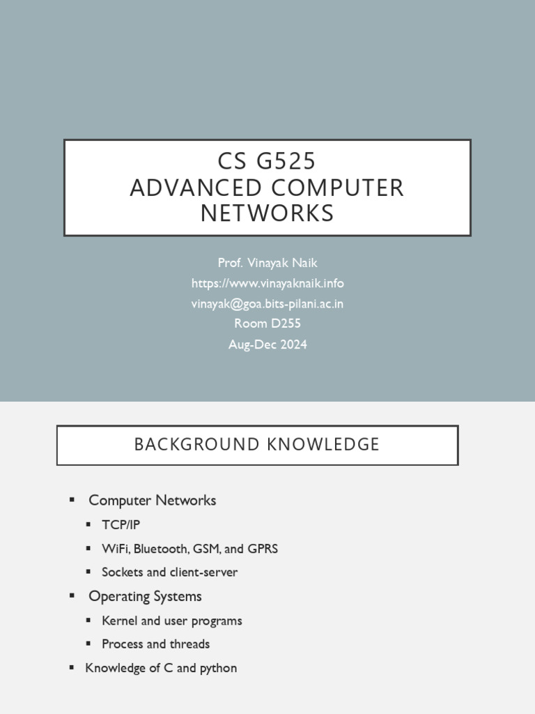 CS G525 Advanced Computer Networks: Prof. Vinayak Naik Vinayak@goa - Bits-Pilani - Ac.in Room ...
