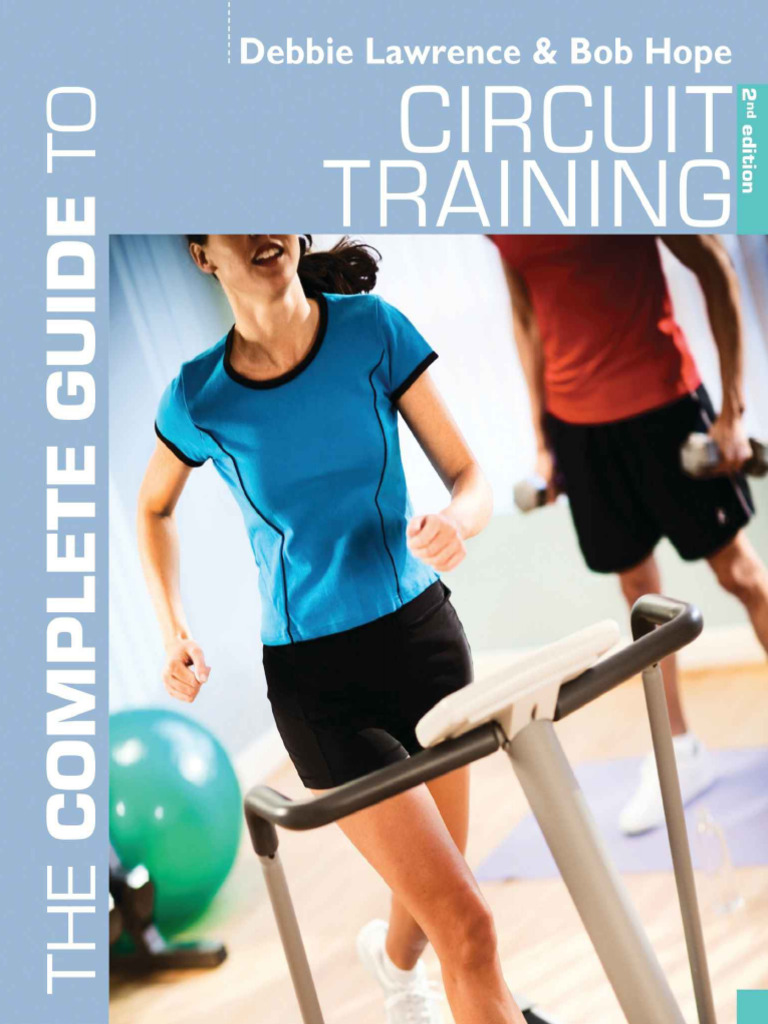 The Complete Guide To Circuit Training (Complete Guides) | PDF