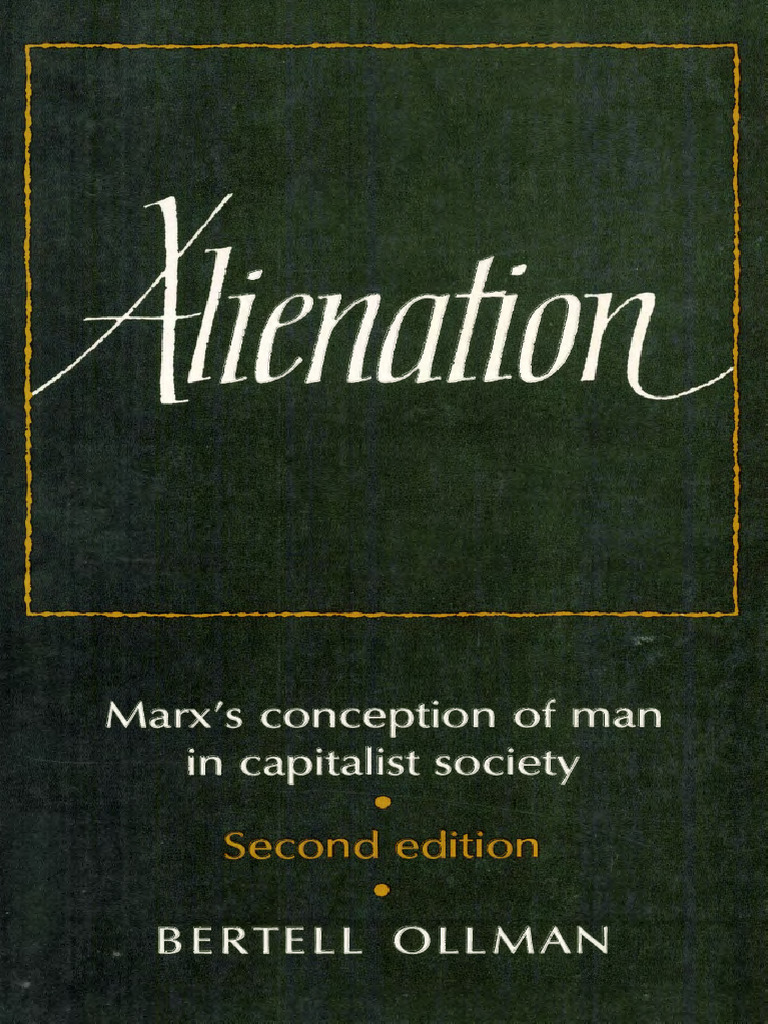 Alienation Marx's Conception of Man in Capitalist Society by Bertell ...