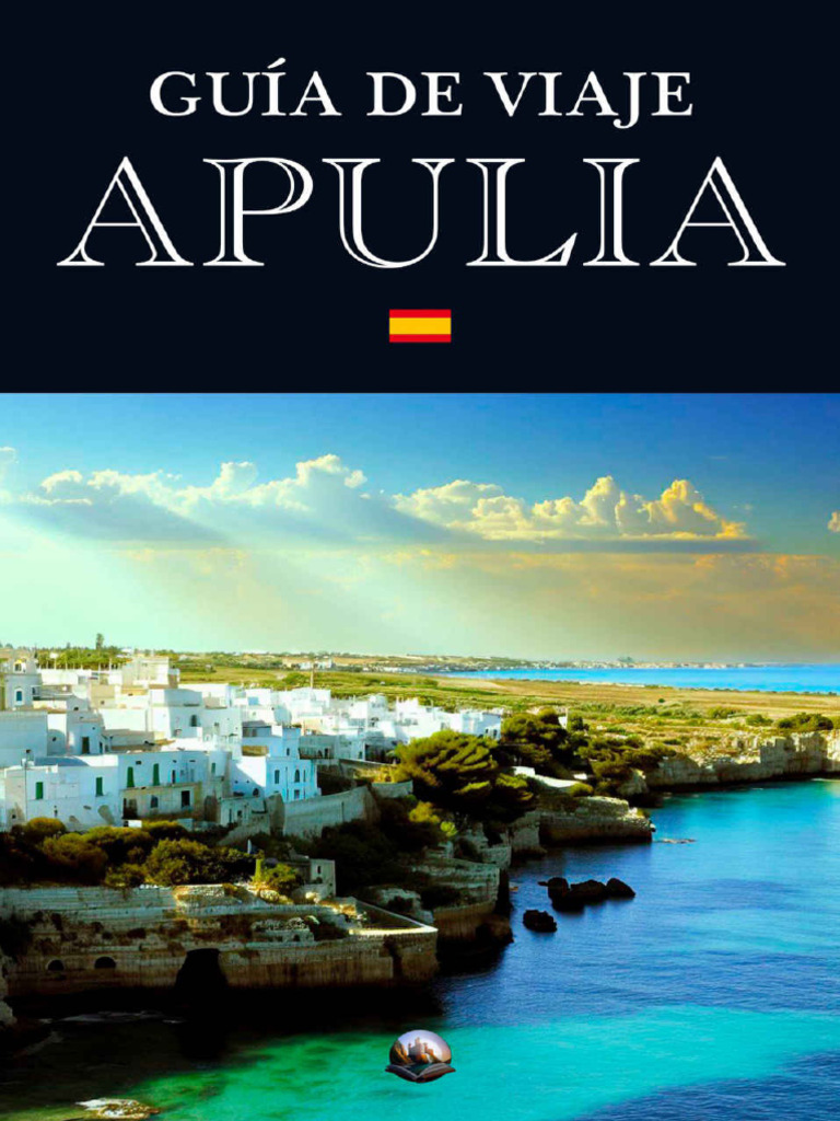 Guía de Viaje - Apulia (Spanish Edition) | PDF | Travel