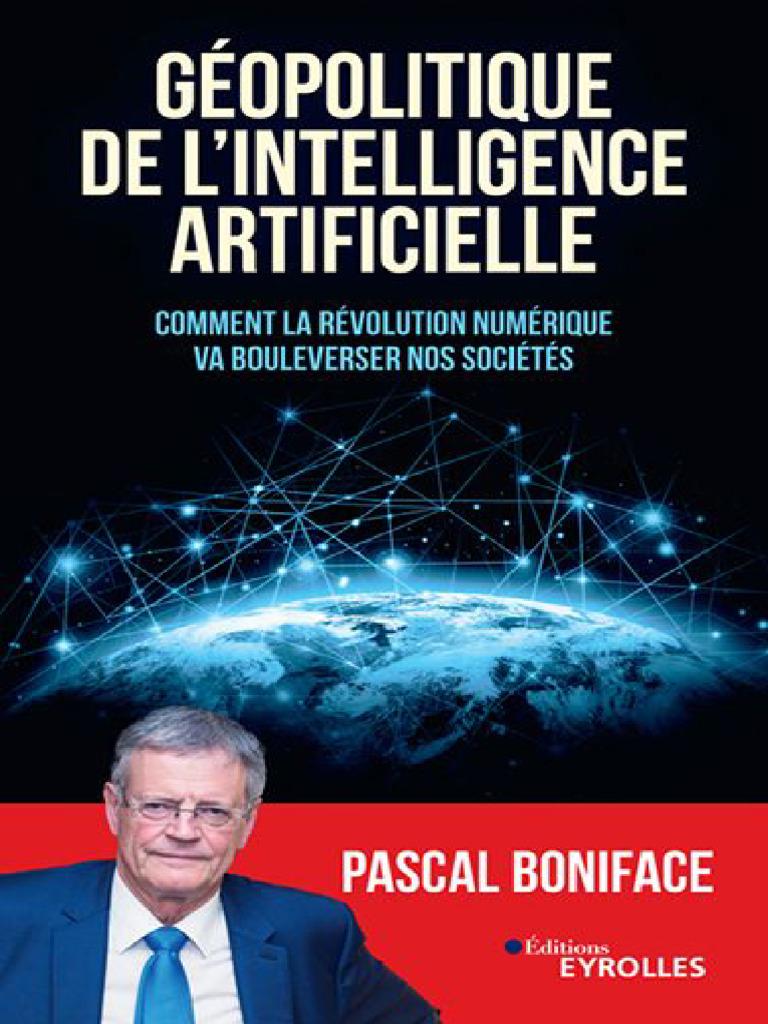 Géopolitique de Lintelligence Artificielle by Pascal Boniface (Boniface ...