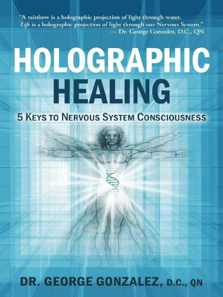 Holographic Healing - 5 Keys To Nervous System Consciousness (PDFDrive ...