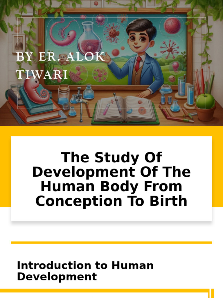 LECTURE 6 The Study of Development of The Human Body From Conception To ...