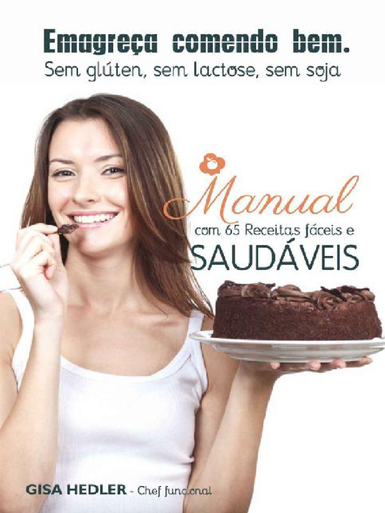 Emagreça Comendo Bem Sem Glúten - Sem Lactose - Sem Soja Manual Com 65 ...