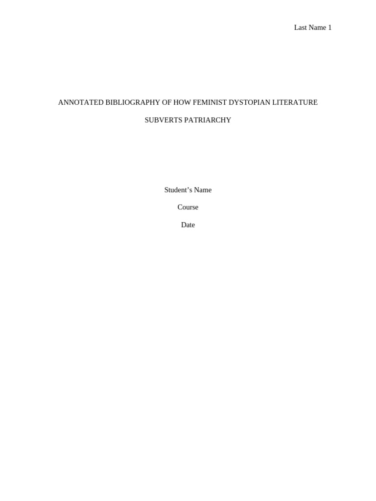 Annotated Bibliography of How Feminist Dystopian Literature Subverts ...