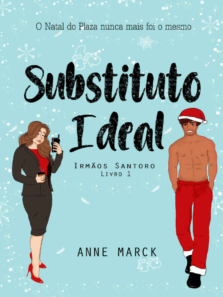 Substituto Ideal - Irmãos Santor - Anne Marck | PDF | Natal | Roupas