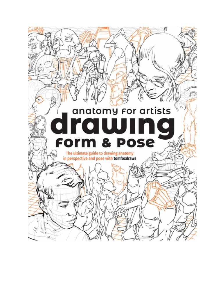 Anatomy For Artists Drawing Form Pose The Ultimate Guide To Drawing ...