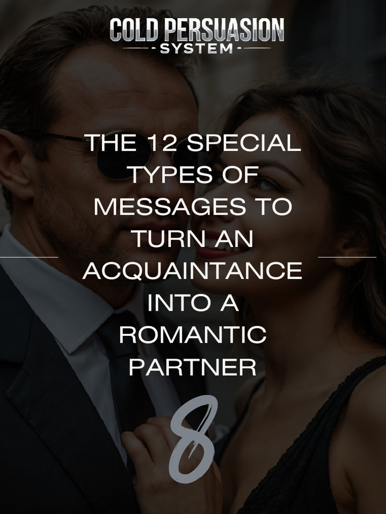 Module 4.8 The 12 Special Types of Messages To Turn An Acquaintance Into A Romantic Partner How ...
