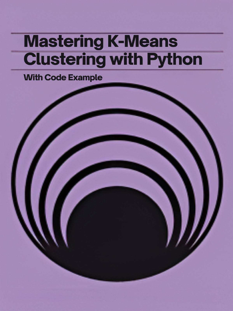 Mastering K-Means Clustering With Python | PDF