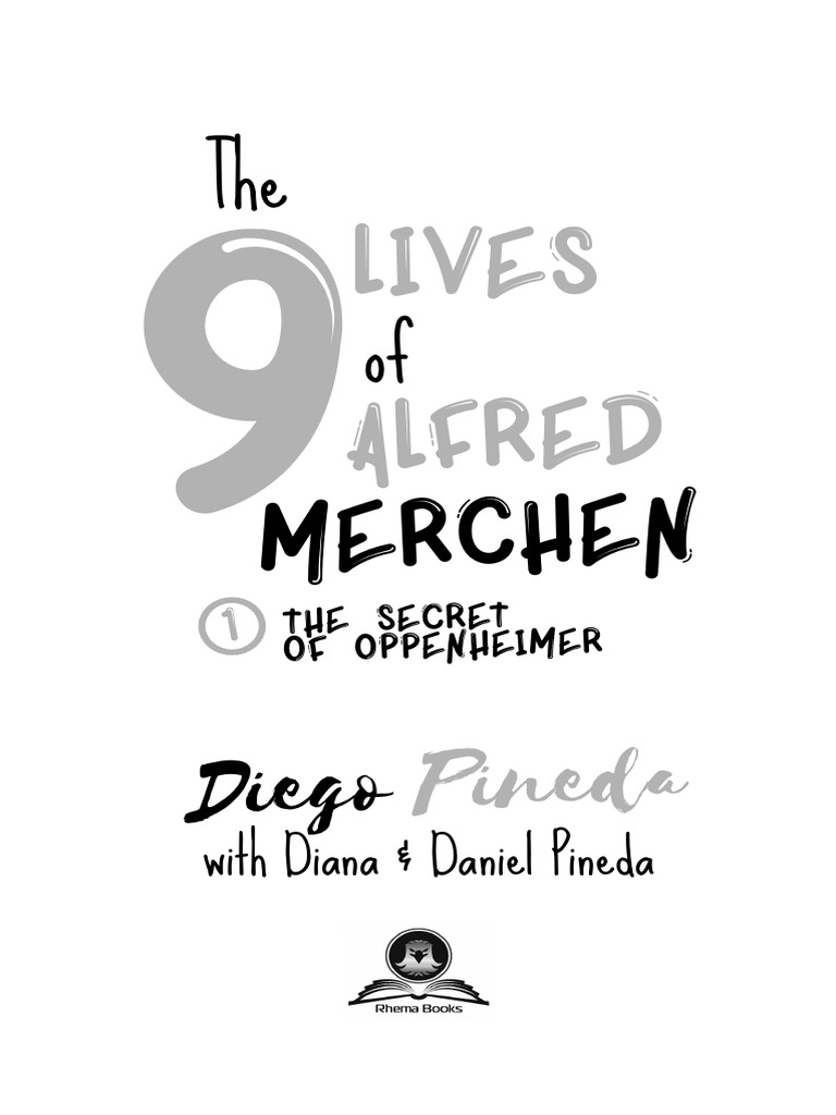 The 9 Lives of Alfred Merchen: The Secret of Oppenheimer | PDF