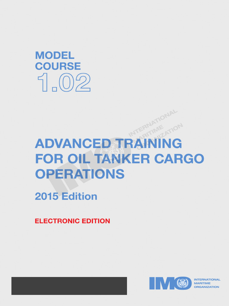 2 Model Course 1.02 Advanced Training for Oil Tanker Cargo Operation, 2015 edition | PDF