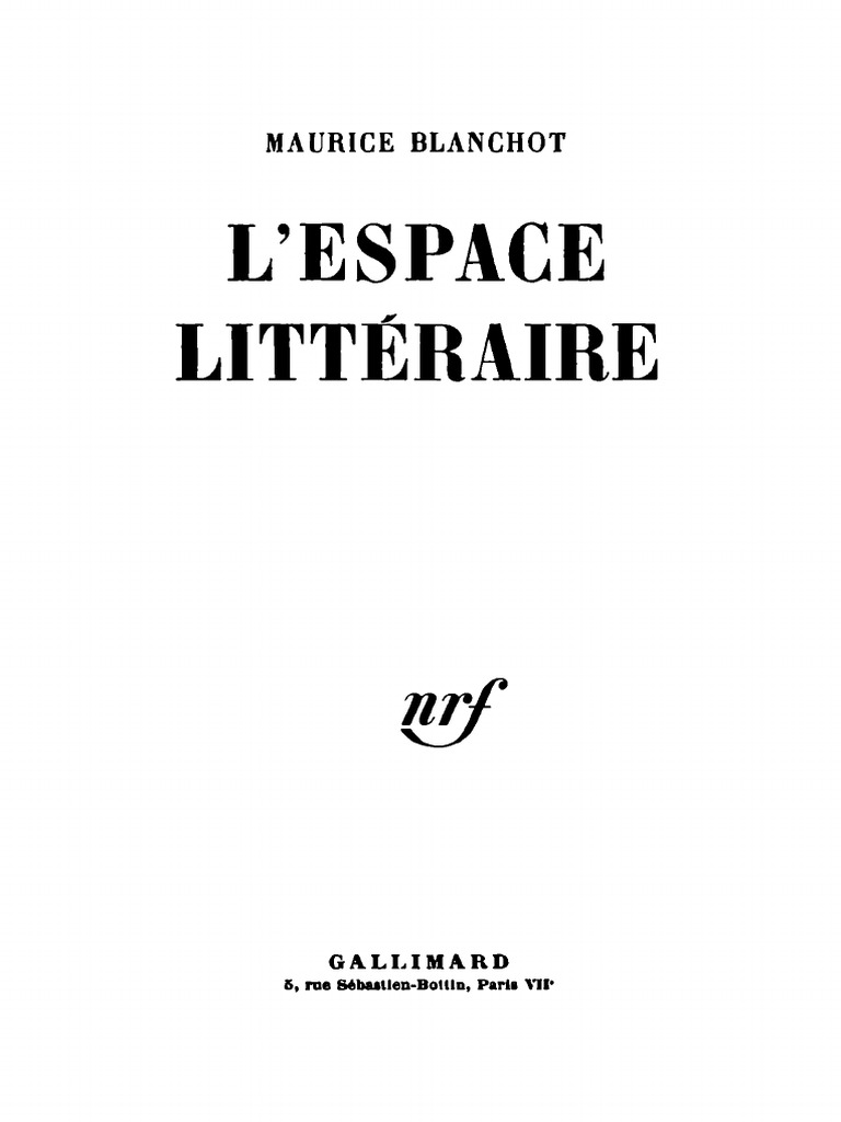 L'espace Littéraire - Maurice Blanchot - 1955 - Gallimard - 9782070324750 - Anna's Archive | PDF