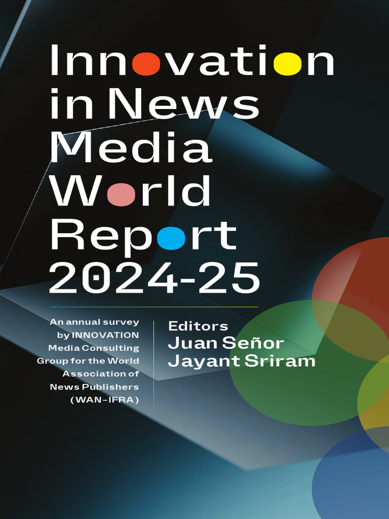Innovation in News Media World Report 2024 25 | PDF