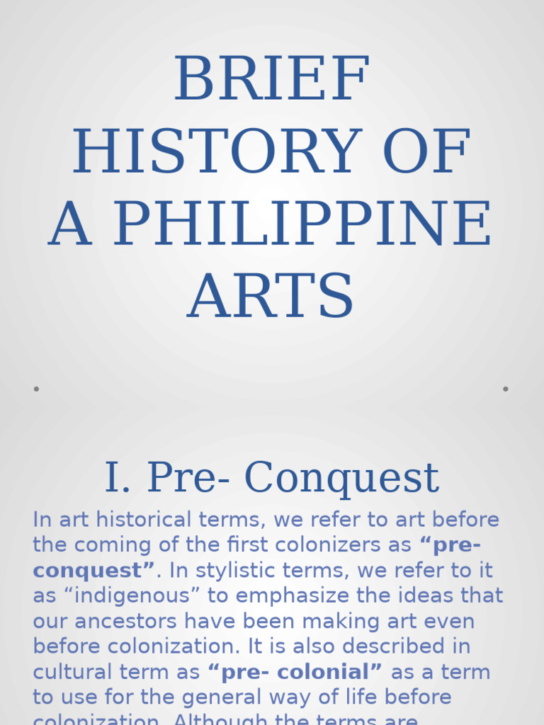 BRIEF HISTORY OF A PHILIPPINE ARTS | PDF
