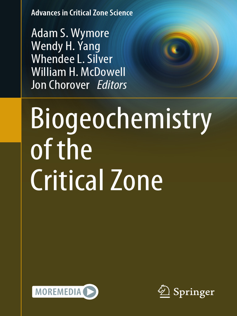 Biogeochemistry of The Critical Zone: Adam S. Wymore Wendy H. Yang ...