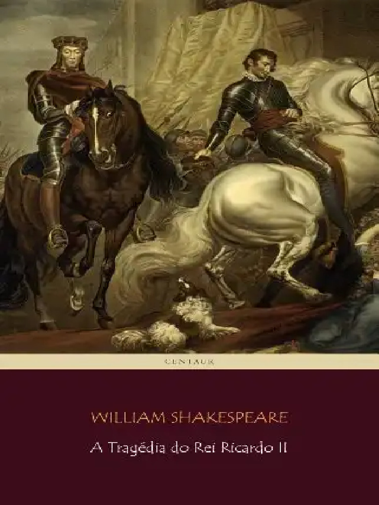 A Tragedia Do Rei Ricardo II William Sha | PDF