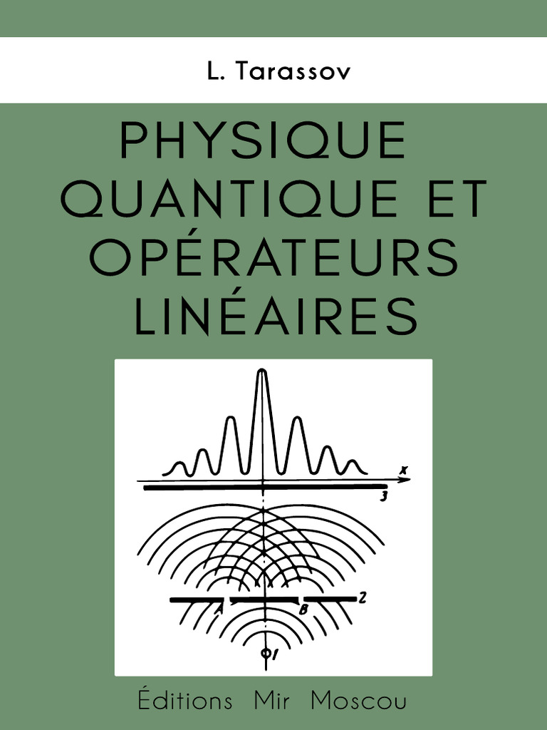Tarassov - Physique Quantique Et Opérateurs Linéaires - Mir - 1980 | PDF