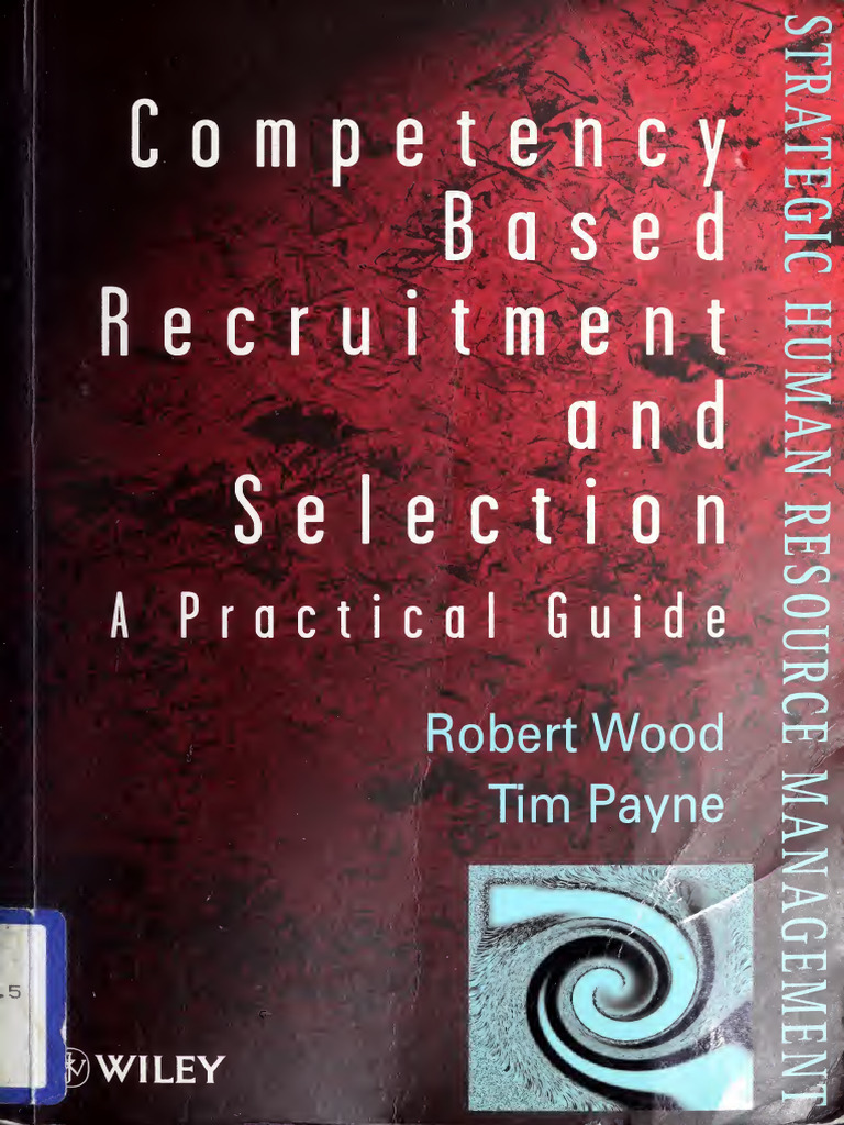 Competency-based Recruitment and Selection -- Robert Wood -- Reprinted_, Chichester [U_a_], 1998 ...