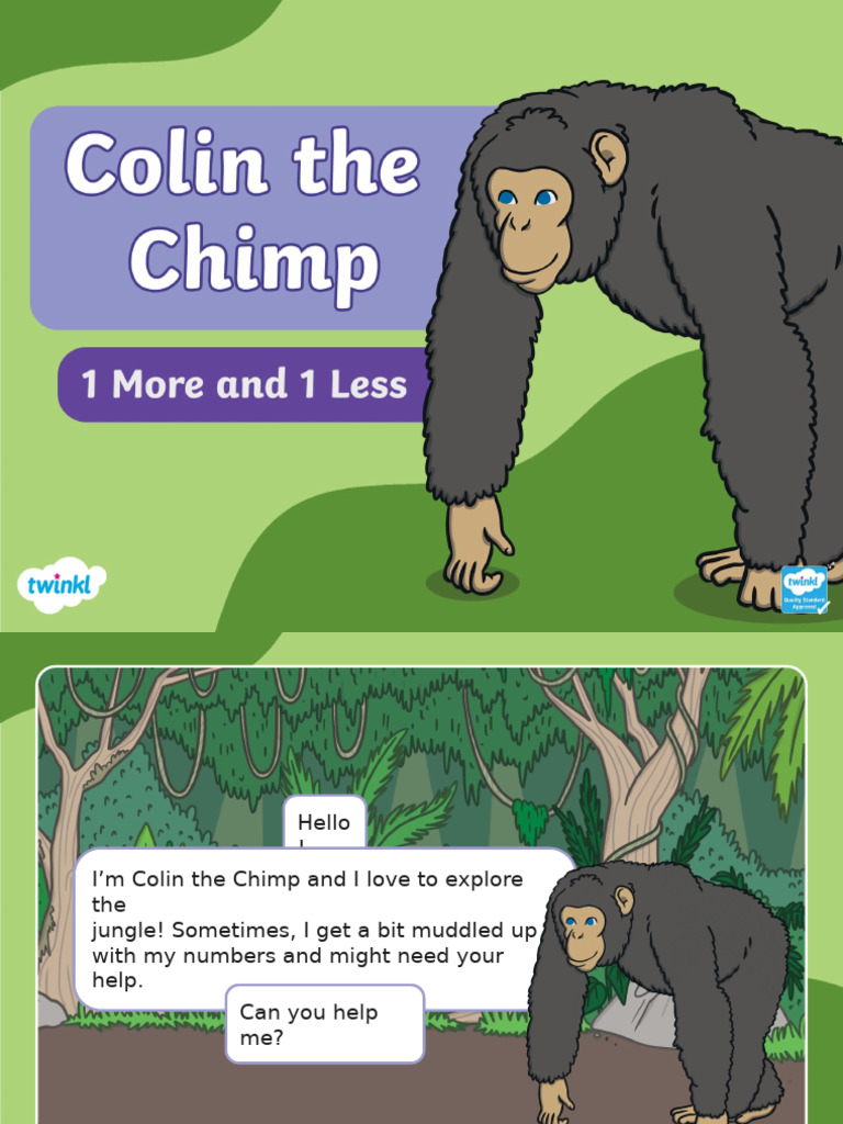 T M 1702894314 Colin The Chimp 1 More and 1 Less Powerpoint Ver 1 | PDF