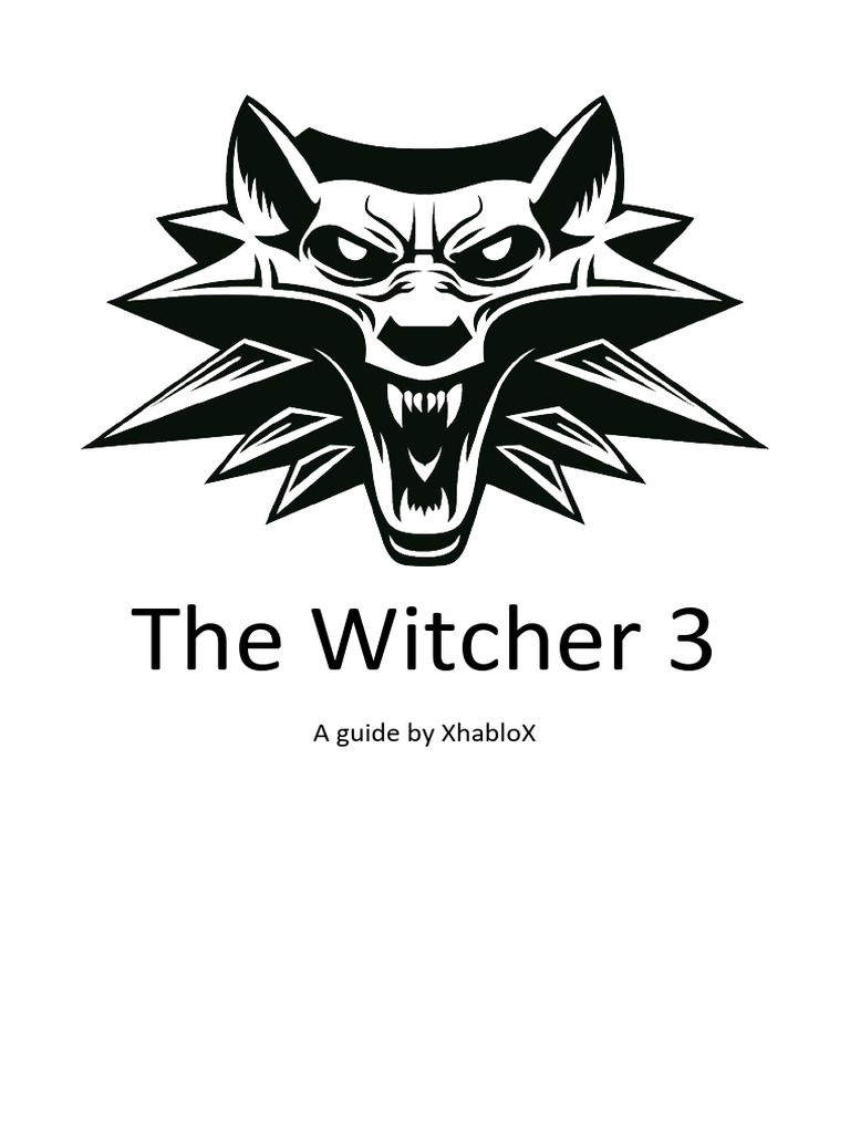 The Witcher 3: A Guide by Xhablox | PDF