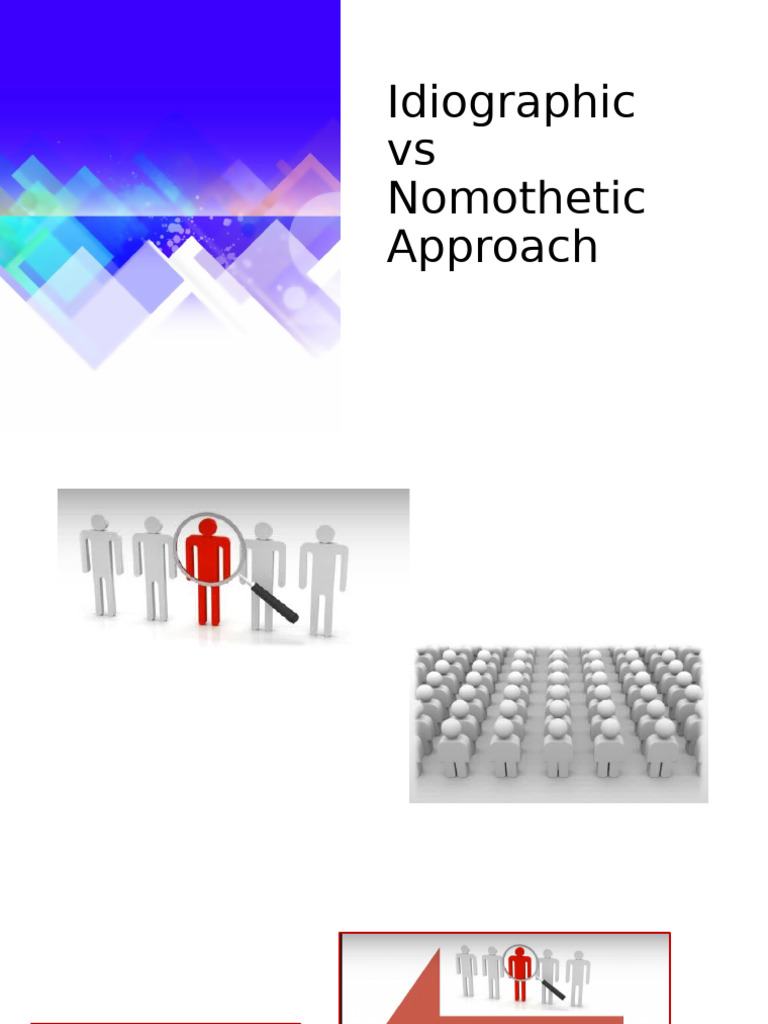 Lesson 3 - Idiographic Vs Nomothetic Approach - 2.0 | PDF