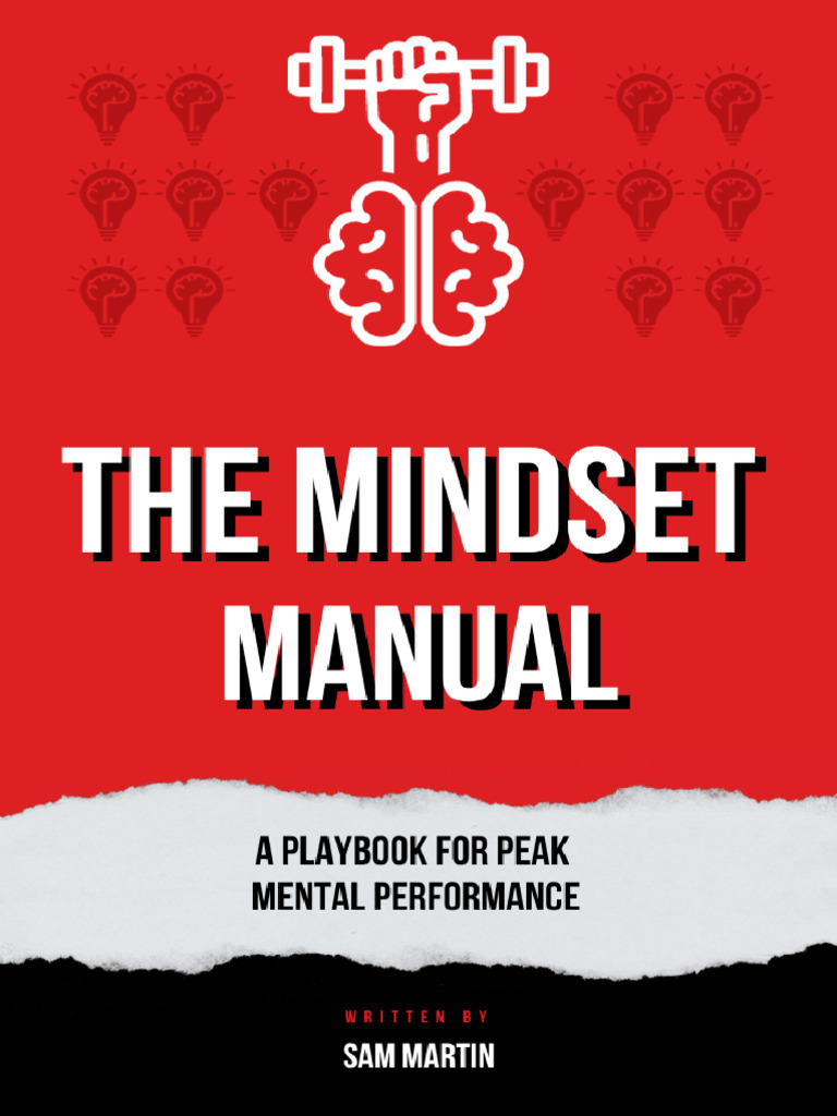 The Mindset Manual - A Playbook For Peak Mental Performance | PDF