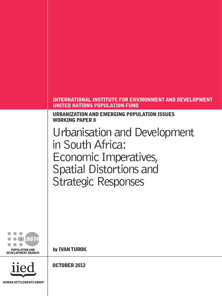 Urbanisation and Development in South Africa - Economic Imperatives, Spatial Distortions and ...