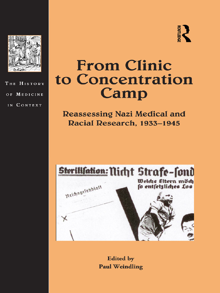 From Clinic To Concentration Camp - Reassessing Nazi Medical and Racial ...