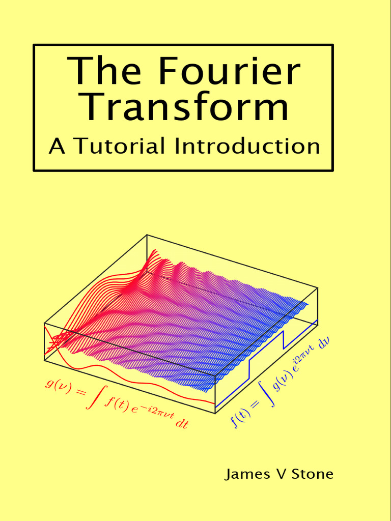 The Fourier Transform_ a Tutorial Introduction | PDF The Fourier Transform_ a Tutorial Introduction | PDF