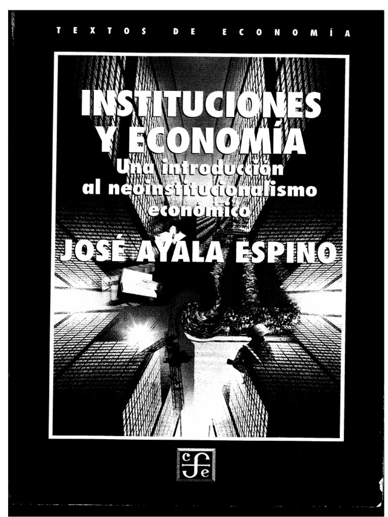 Instituciones y Economia Jose Ayala Espino PDF 1 | PDF