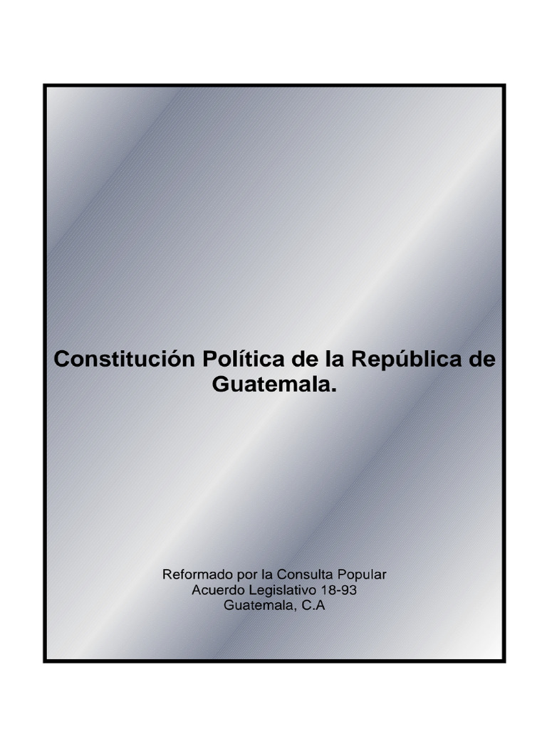 Constitución Política de La República de Guatemala | PDF