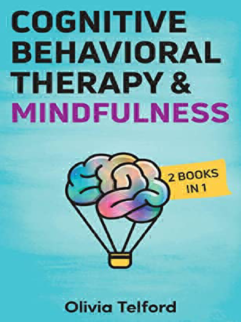 Cognitive Behavioral Therapy - Mindfulness - Olivia Telford | PDF