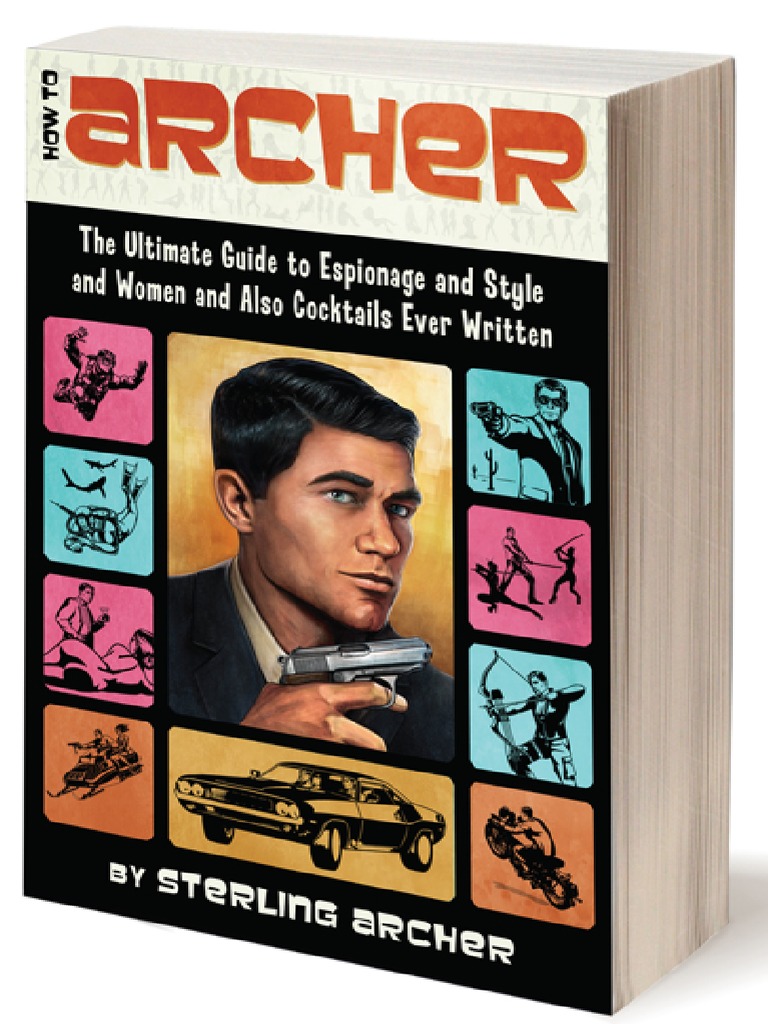 How To Archer by Sterling Archer: Preview 1 | PDF | Leisure