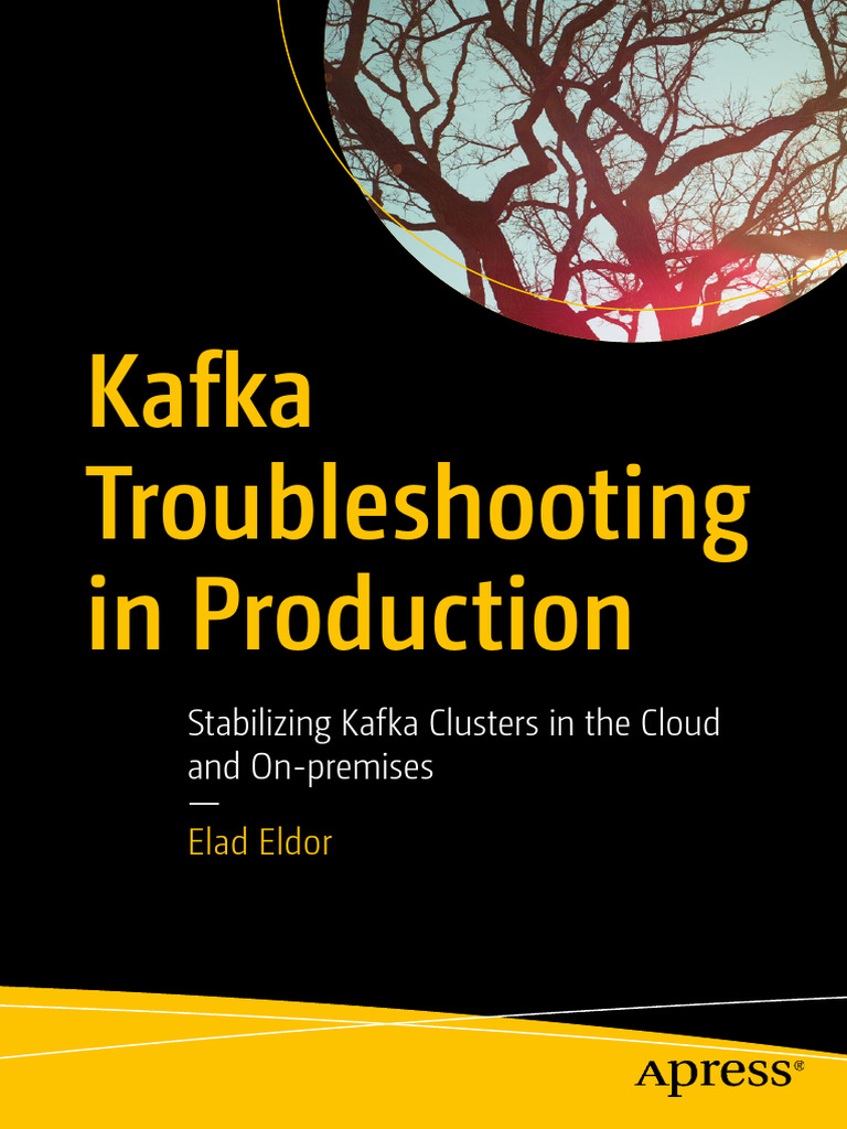 Apress Kafka Troubleshooting in Production | PDF | Computer Data Storage | Computer Science