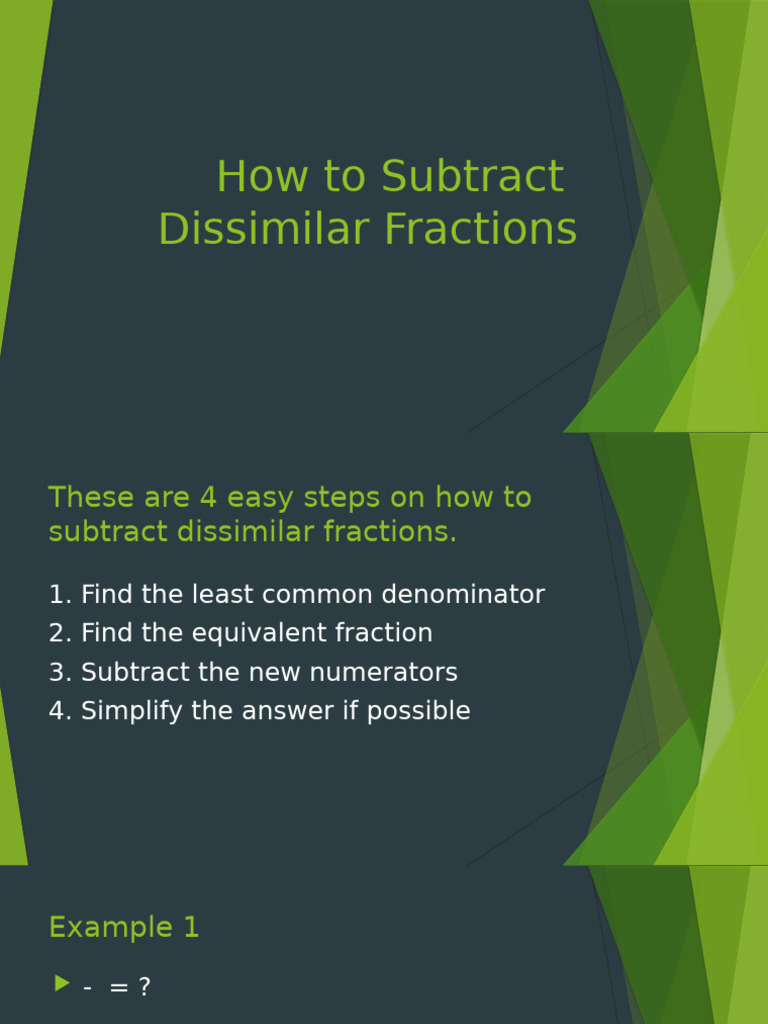How To Subtract Dissimilar Fractions | PDF