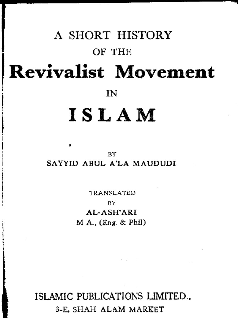 A Short History of The Revivalist Movement in Islam by Maulana Maududi ...