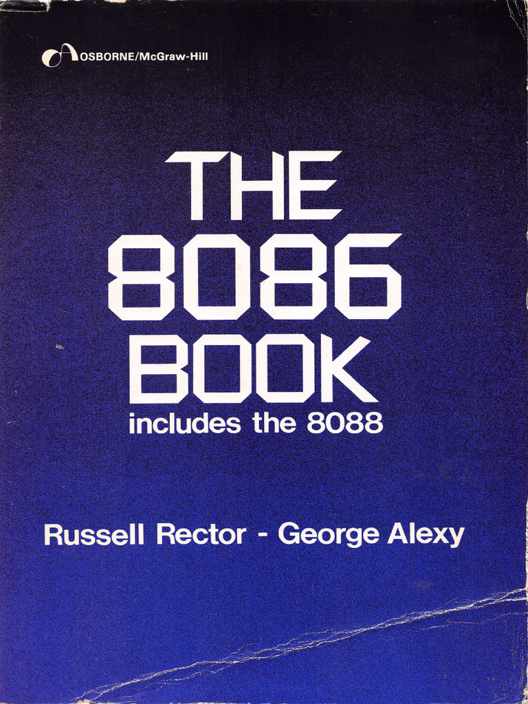Russell Rector, George Alexy - The 8086 Book. Includes The 8088-Osborne ...