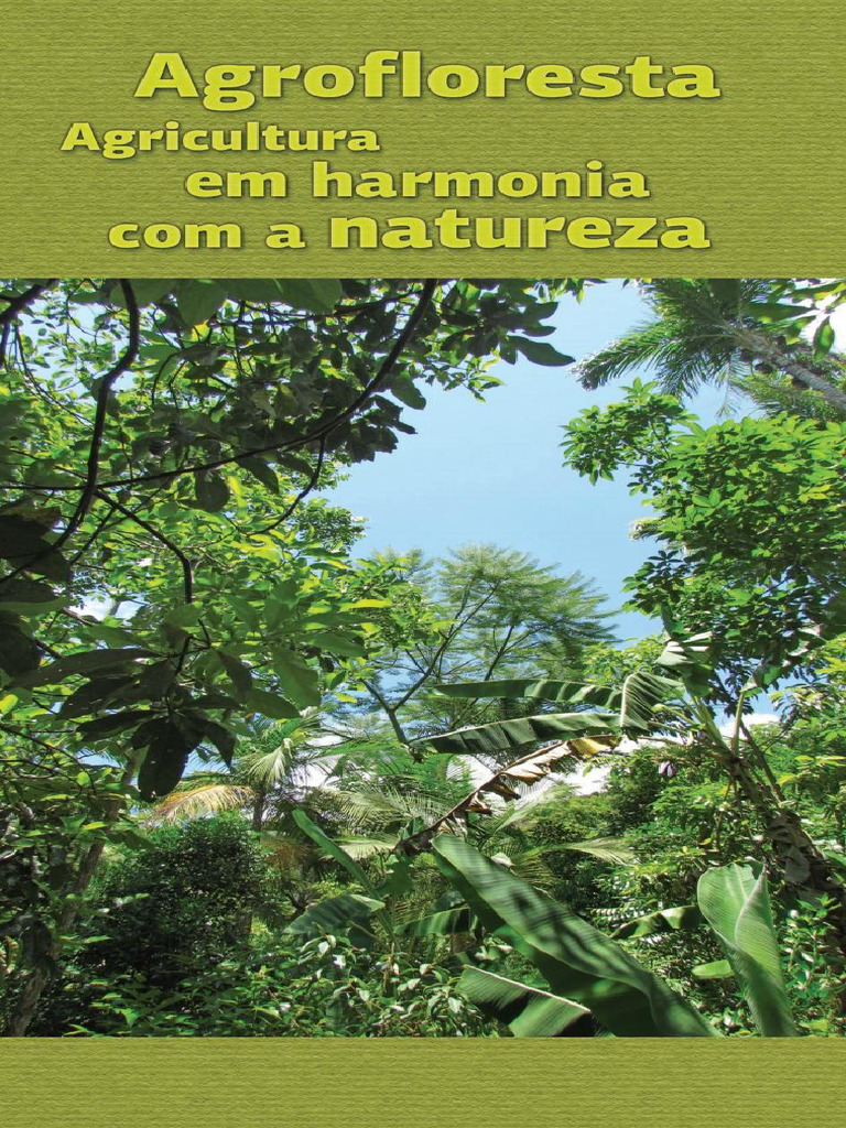 Agrofloresta Agricultura em Harmonia Com A Natureza | PDF
