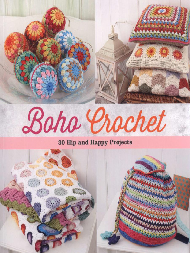 Boho Crochet 30 Hip and Happy Projects PDF Free | PDF