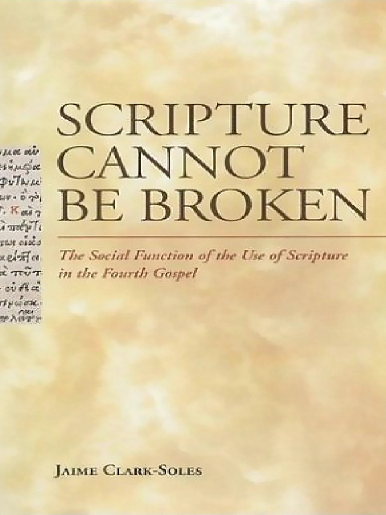 CLARK, J., Scripture Cannot Be Broken. The Social Function of The Use ...