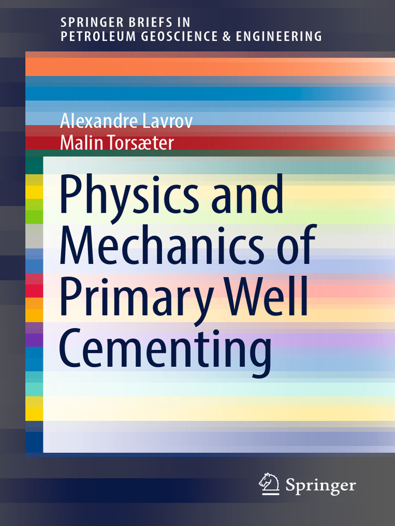 Physics and Mechanics of Primary Well Cementing: Alexandre Lavrov Malin ...
