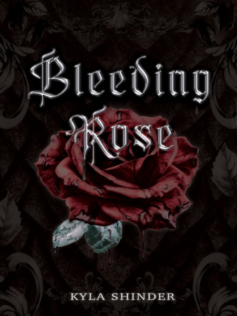 Bleeding Rose - Kyla Shinder | PDF