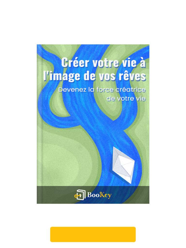 Créer Votre Vie À L'image de Vos Rêves | PDF