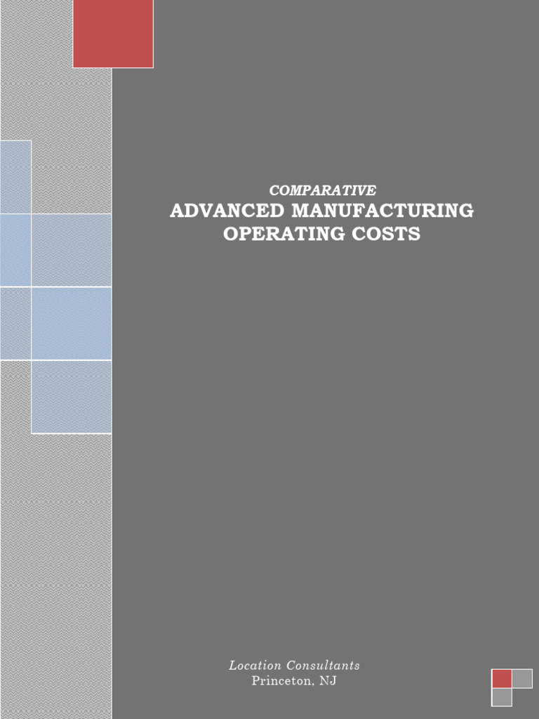 Comparative Advanced Manufacturing Facility Operating Costs Report | PDF