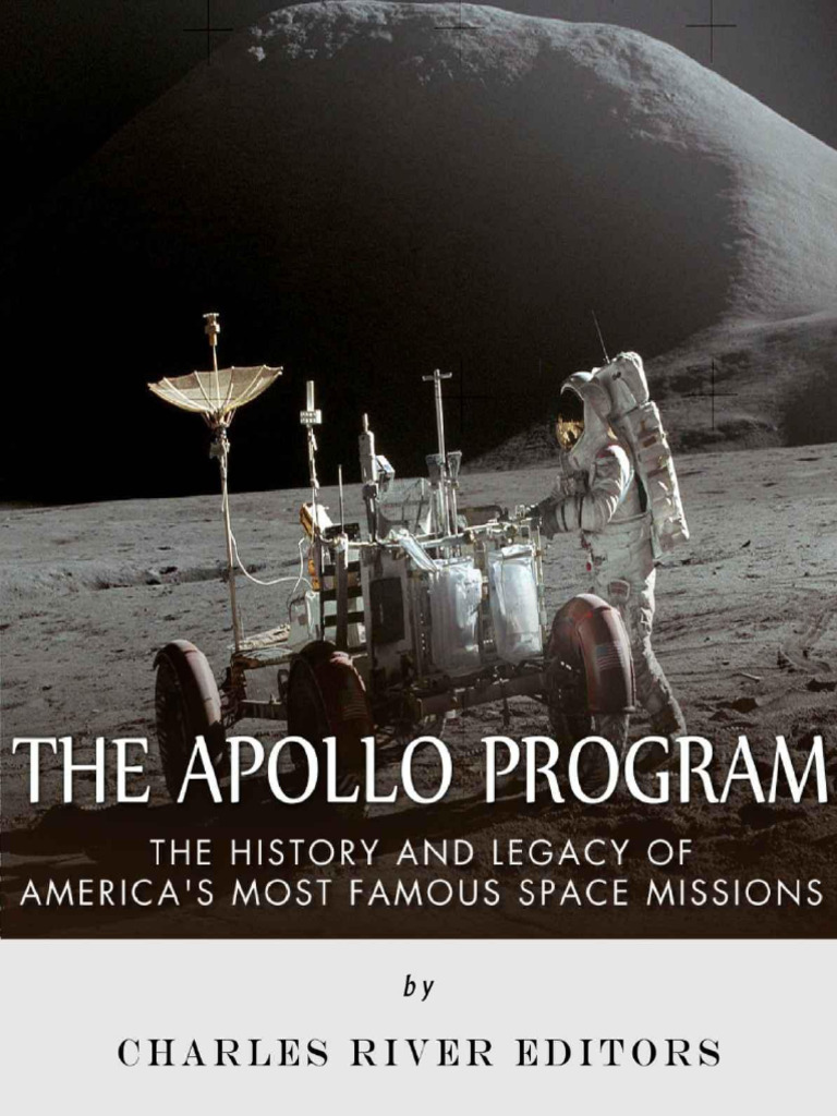 The Apollo Program - The History and Legacy of America's Most Famous Space Missions (PDFDrive) | PDF
